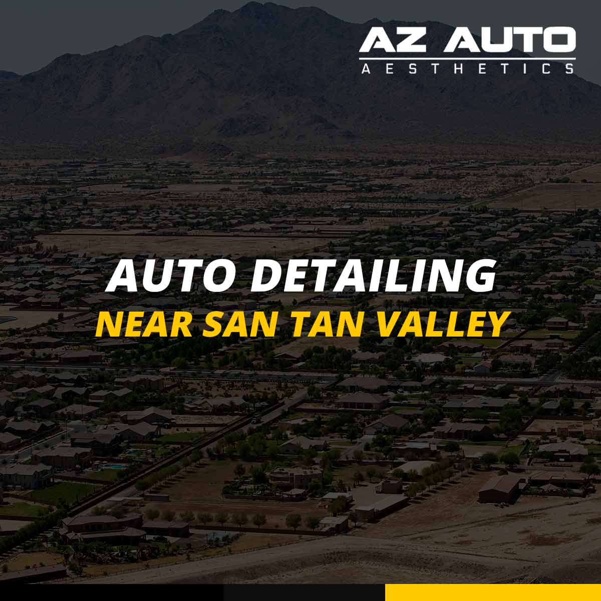 San Tan Valley Car Detailing Services | AZ Auto Aesthetics