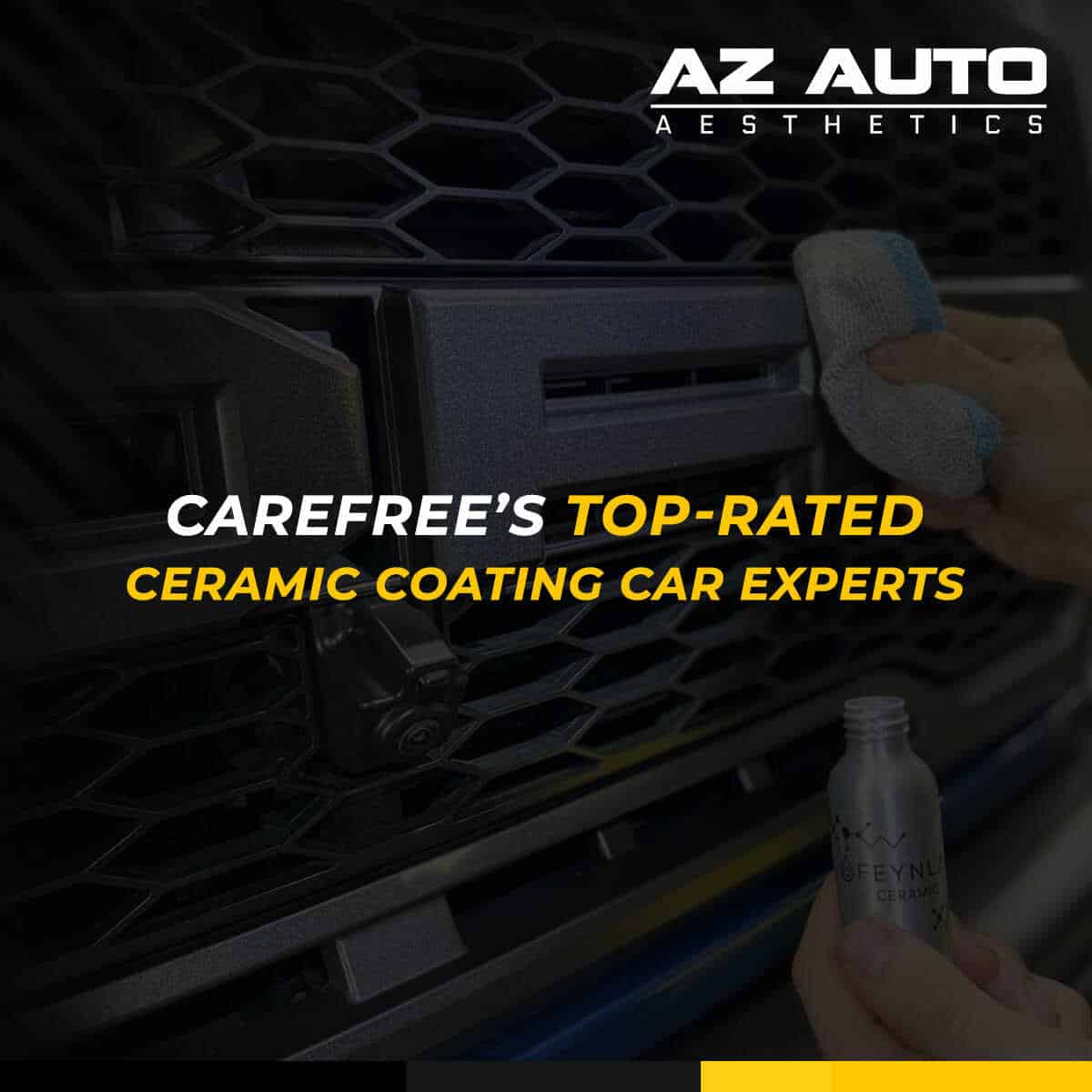 Carefree Ceramic Coating Car Experts | AZ Auto Aesthetics