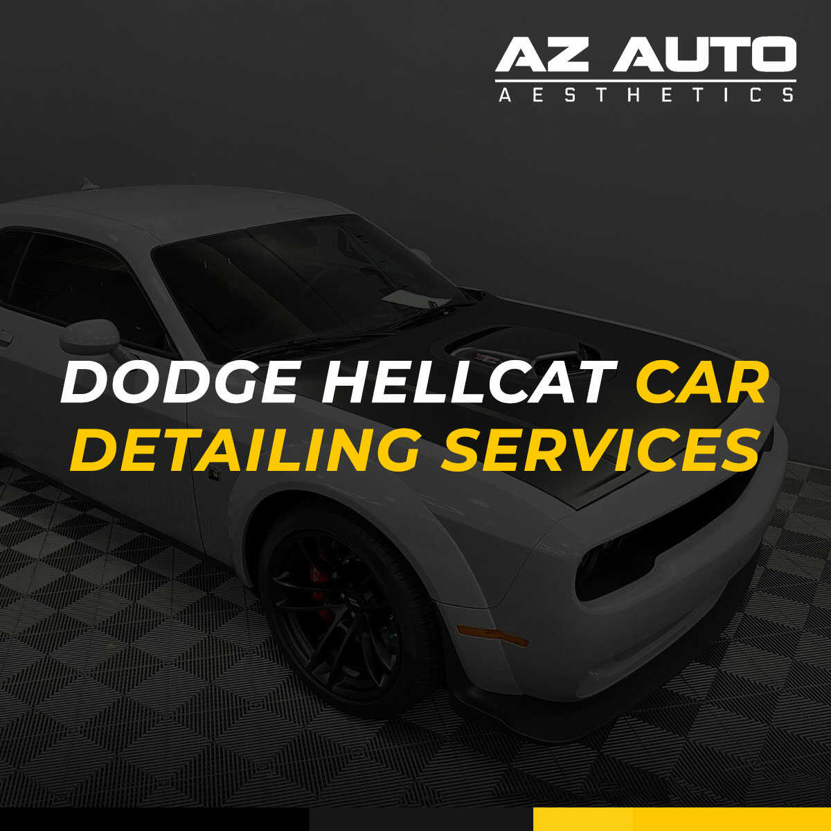Dodge Hellcat Car Detailing Experts At AZ Auto Aesthetics